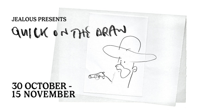 Quick On The Draw – Jealous Gallery